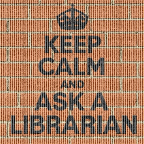 Keep calm& ask a librarian. (b | image created by Sevdalinka_34 ...